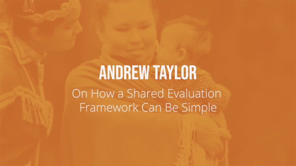 Andrew Taylor on How a Shared Evaluation Framework Can Be Simple | ONN ...