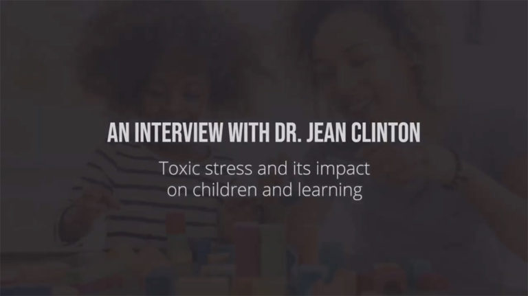 Interview with Dr. Jean Clinton on Toxic Stress | ONN Resource Centre