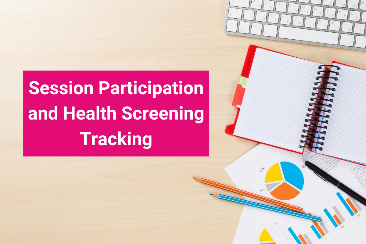 Session Participation and Health Screening Tracking | ONN Resource Centre