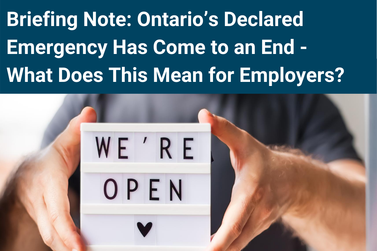 Briefing Note: Ontario’s Declared Emergency Has Come to an End - What ...
