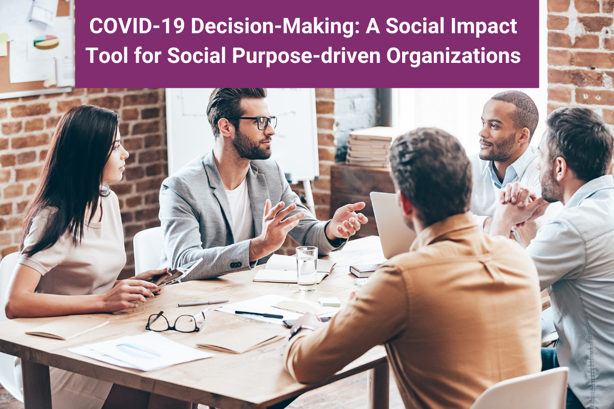 COVID-19 Decision-Making: A Social Impact Tool for Social Purpose ...