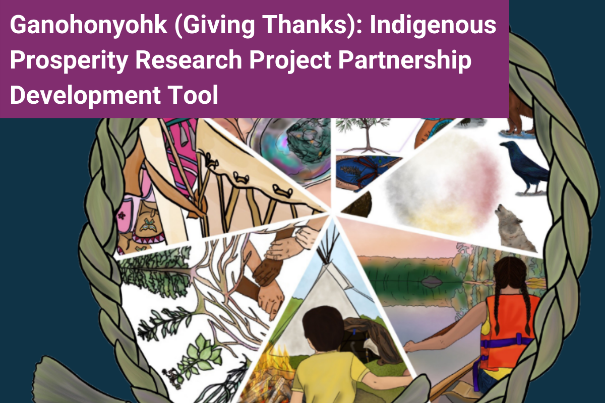 Ganohonyohk (Giving Thanks): Indigenous Prosperity Project Partnership ...