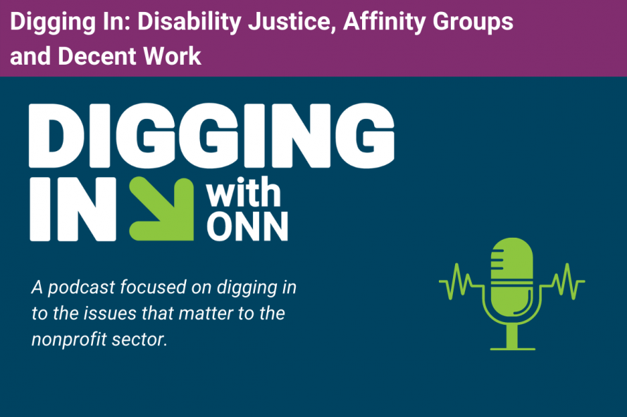 Digging In: Disability Justice, Affinity Groups, and Decent Work | ONN ...