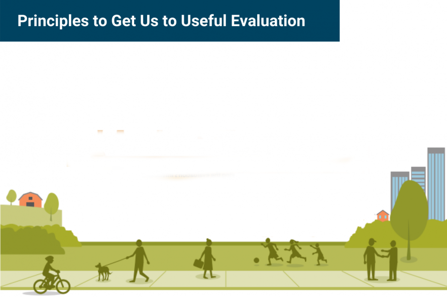 Principles to Help Get Us to Useful Evaluation | ONN Resource Centre